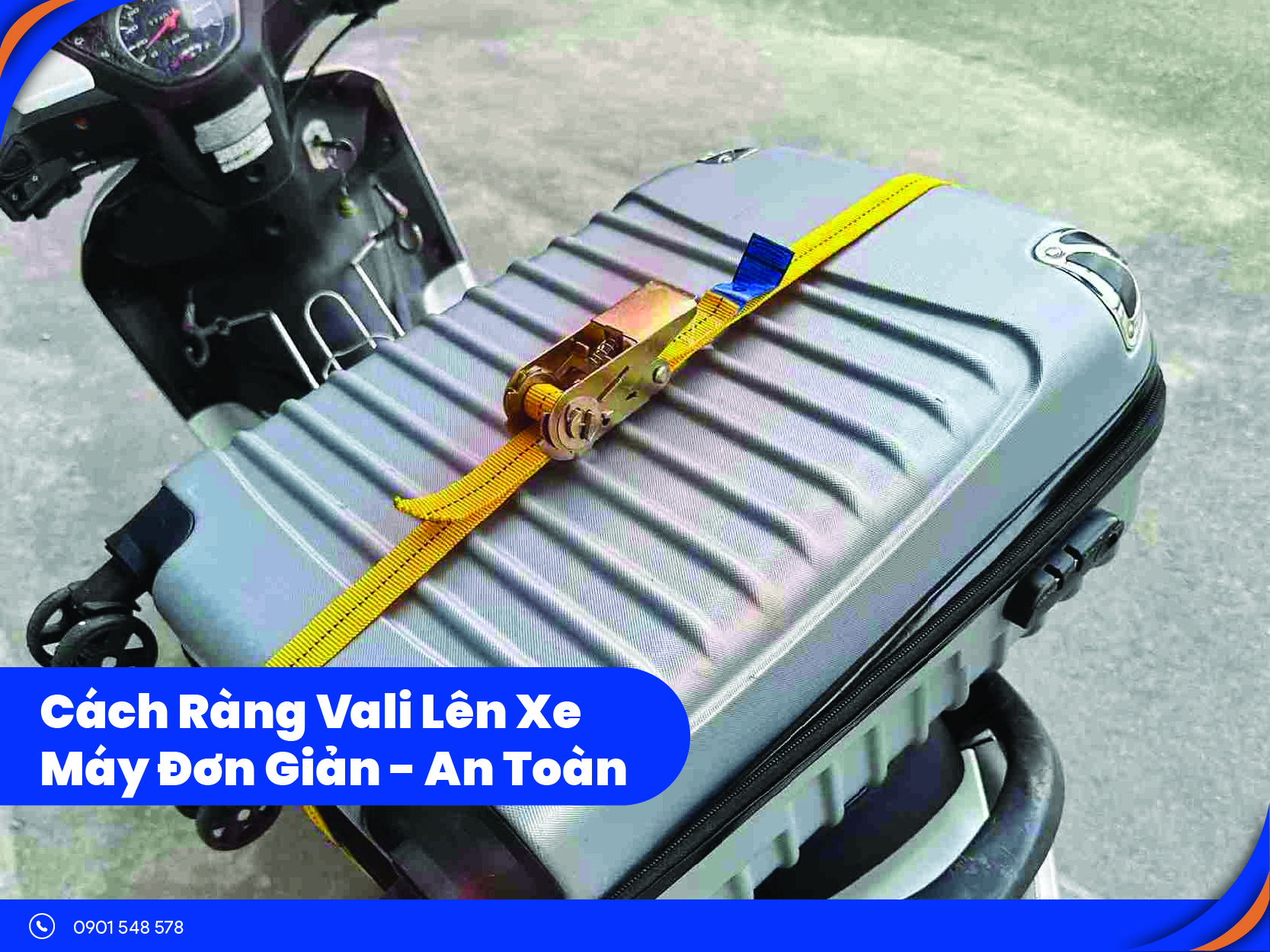[Mách Bạn] Cách ràng Vali Lên Xe Máy Đơn Giản – An Toàn